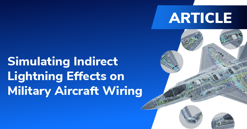 High-Fidelity Electromagnetic Simulation of Indirect Lightning Effects ...